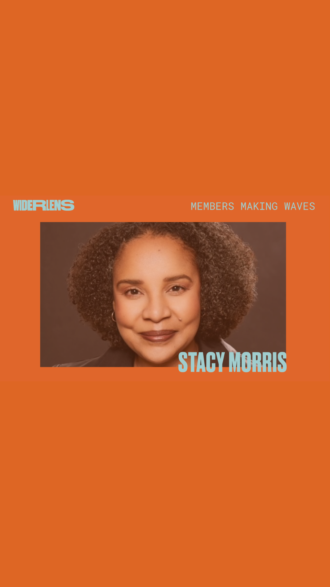 Members Making Waves: Stacy Morris - Wider Lens